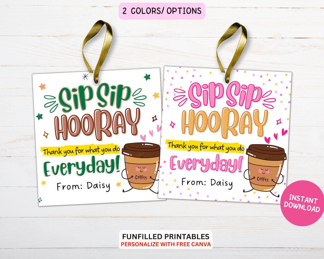 Sip Sip Hooray Appreciation Gift Tag, Teacher Coffee Tag, Staff ...