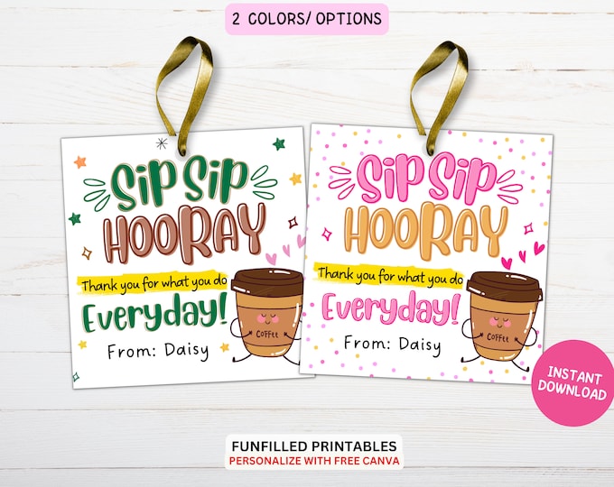 Teacher Appreciation Tag Drink Sip Sip Hooray Coffe Printable Sip Sip ...