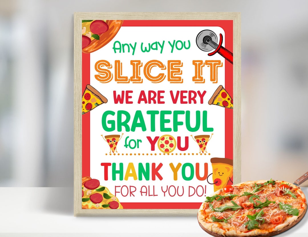 Pizza Appreciation Sign Tag, Staff Appreciation, Teacher Appreciation ...