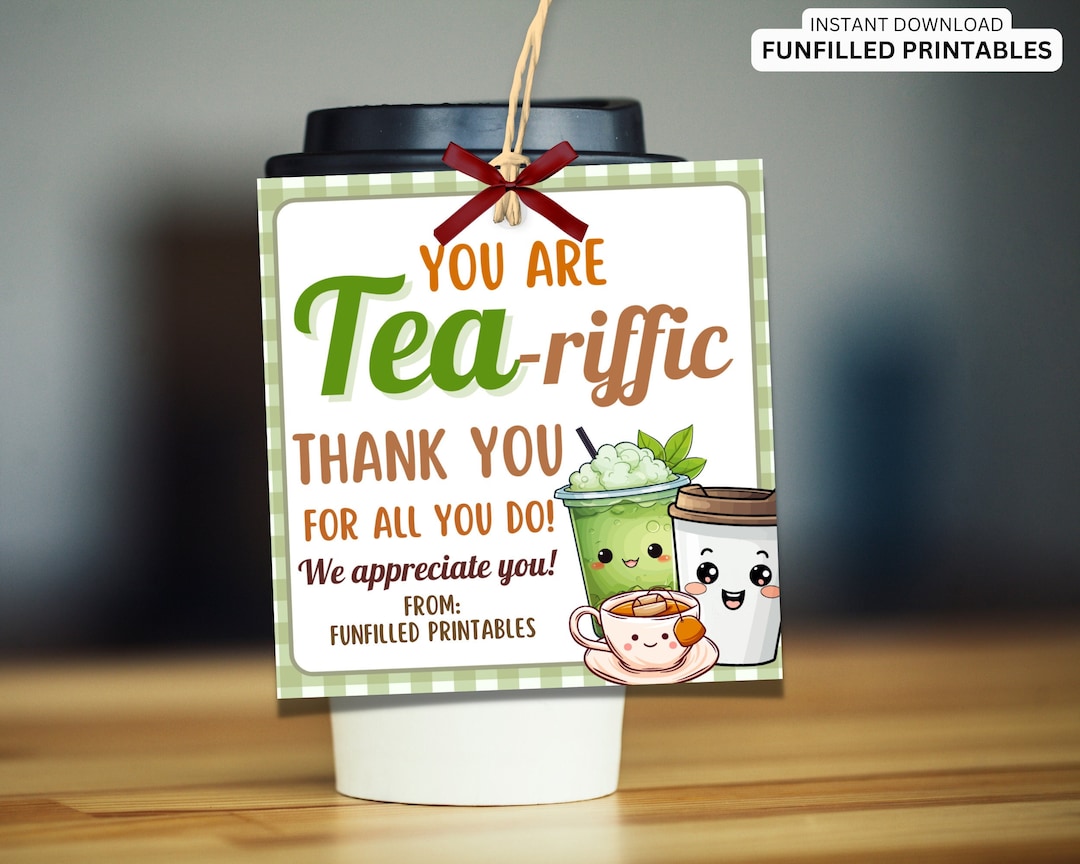 Tea Gift Tag, You Are Tea-rrific Tea Appreciation Tag, Teacher Staff ...