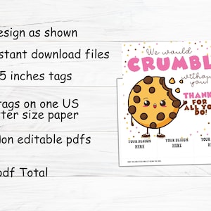 Printable Cookie Appreciation Gift Tags, Crumble Without You Teacher ...