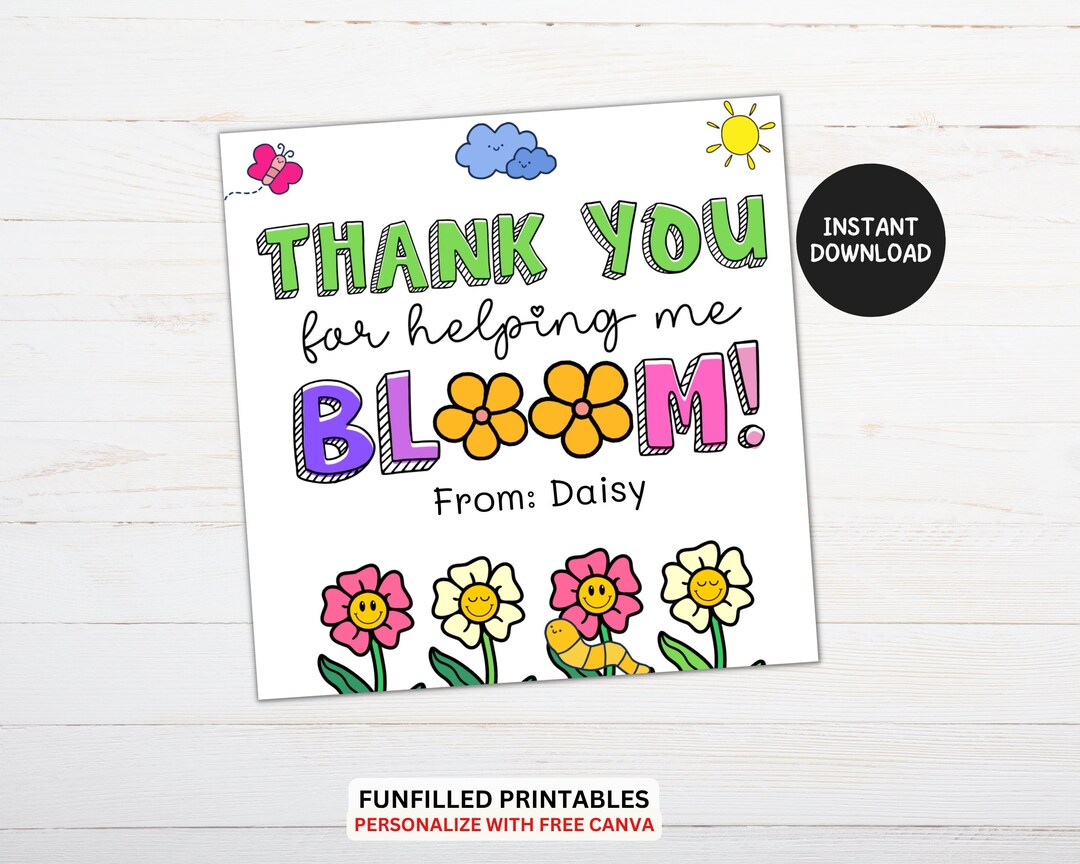 Thank You for Helping Me Bloom Teacher Appreciation Bloom Tag, Teacher ...