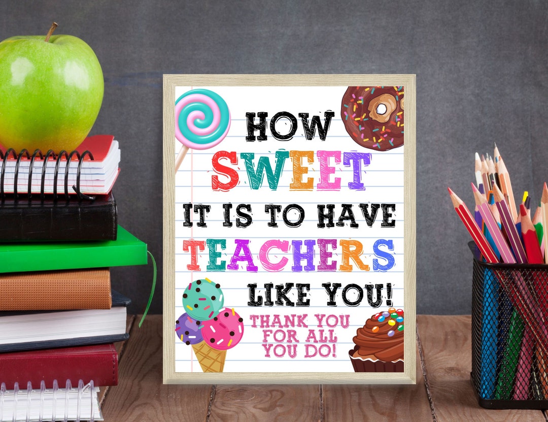 Sweet Teacher Appreciation Sign Printable, Cup Cake Donut Dessert Sign ...