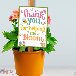 Thank You for Helping Me Bloom Tag Printable, Teacher Appreciation ...