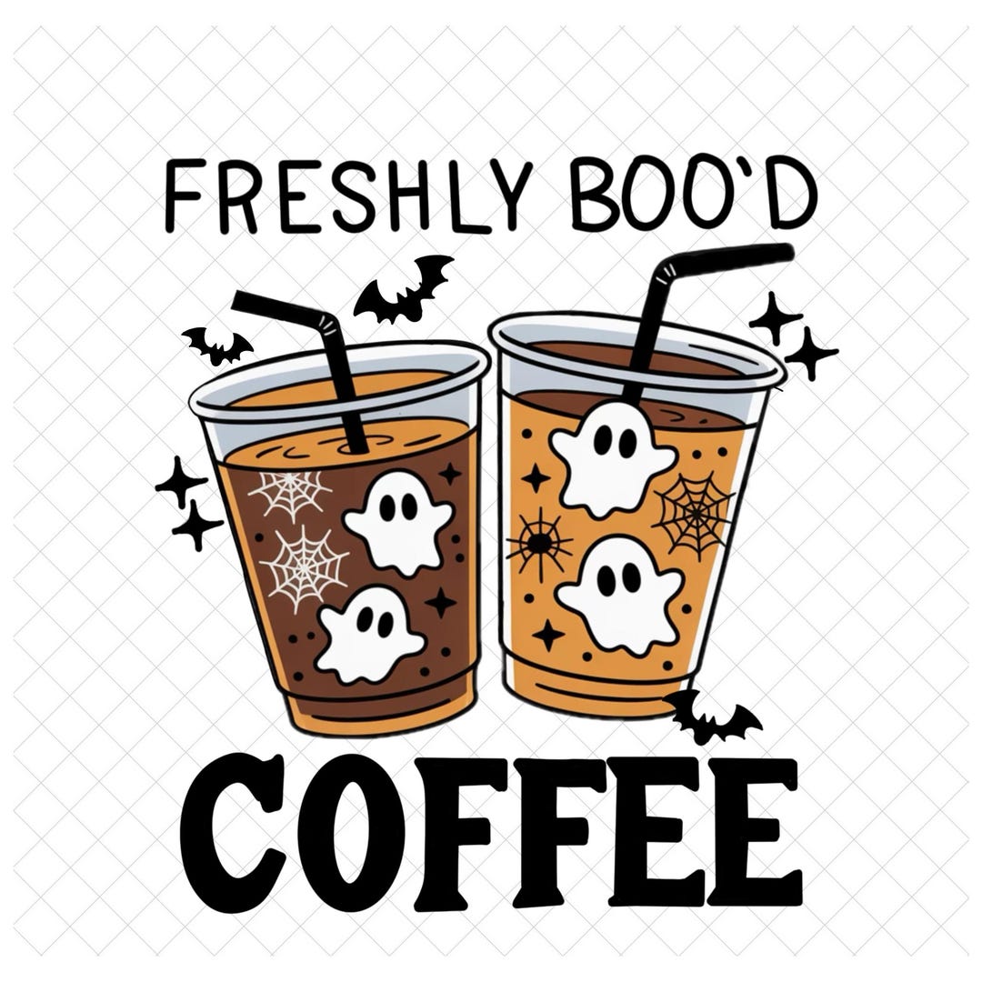 Freshly Boo’d Coffee Png, Halloween Png, Spooky Png, Digital Design ...