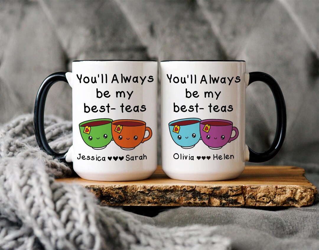 Personalized You'll Always Be My Best-tea Pottery Mug, Best Friend Gift ...