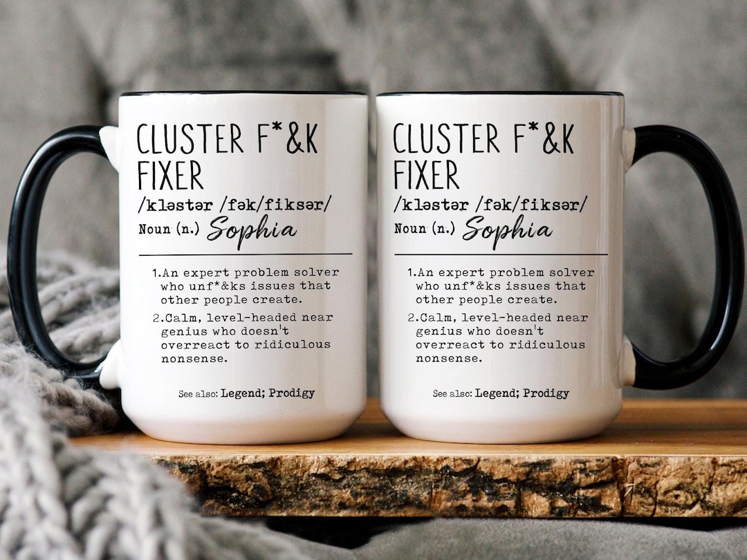 Coworker Mug, Cluster F*%k Fixer Mug, Definition Mug, Boss Gift, Co ...
