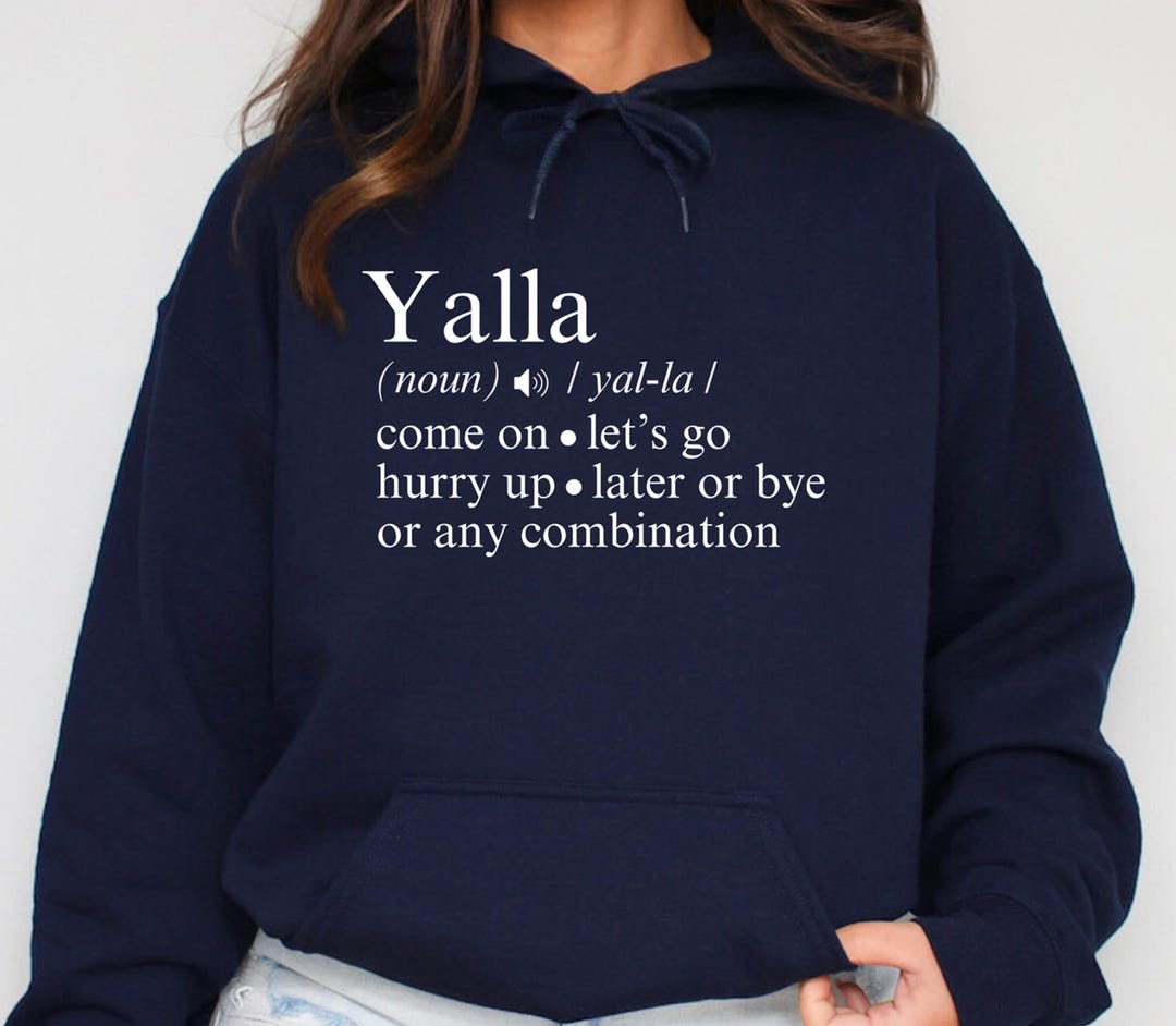 Funny Yalla Arabic Definitions Hoodie, Custom Arabic Hoodie, Arabic Sweatshirt, Arabic Shirt ...