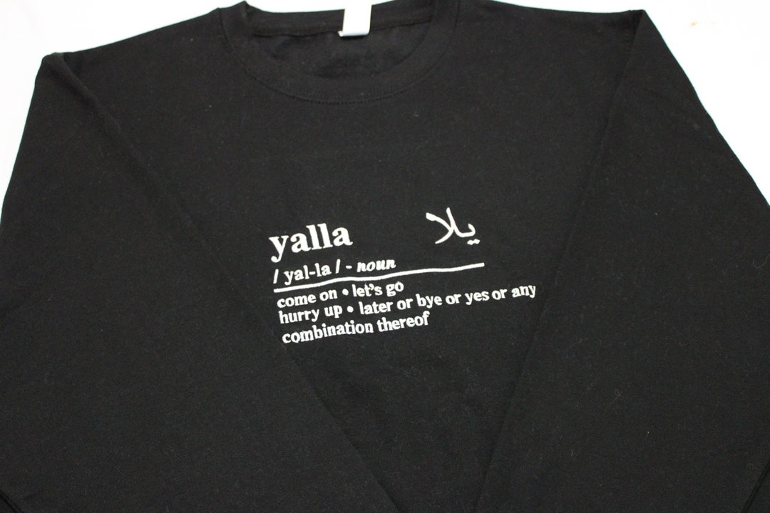 Embroidered Funny Yalla Definition Sweatshirt, Arabic Sweatshirt ...