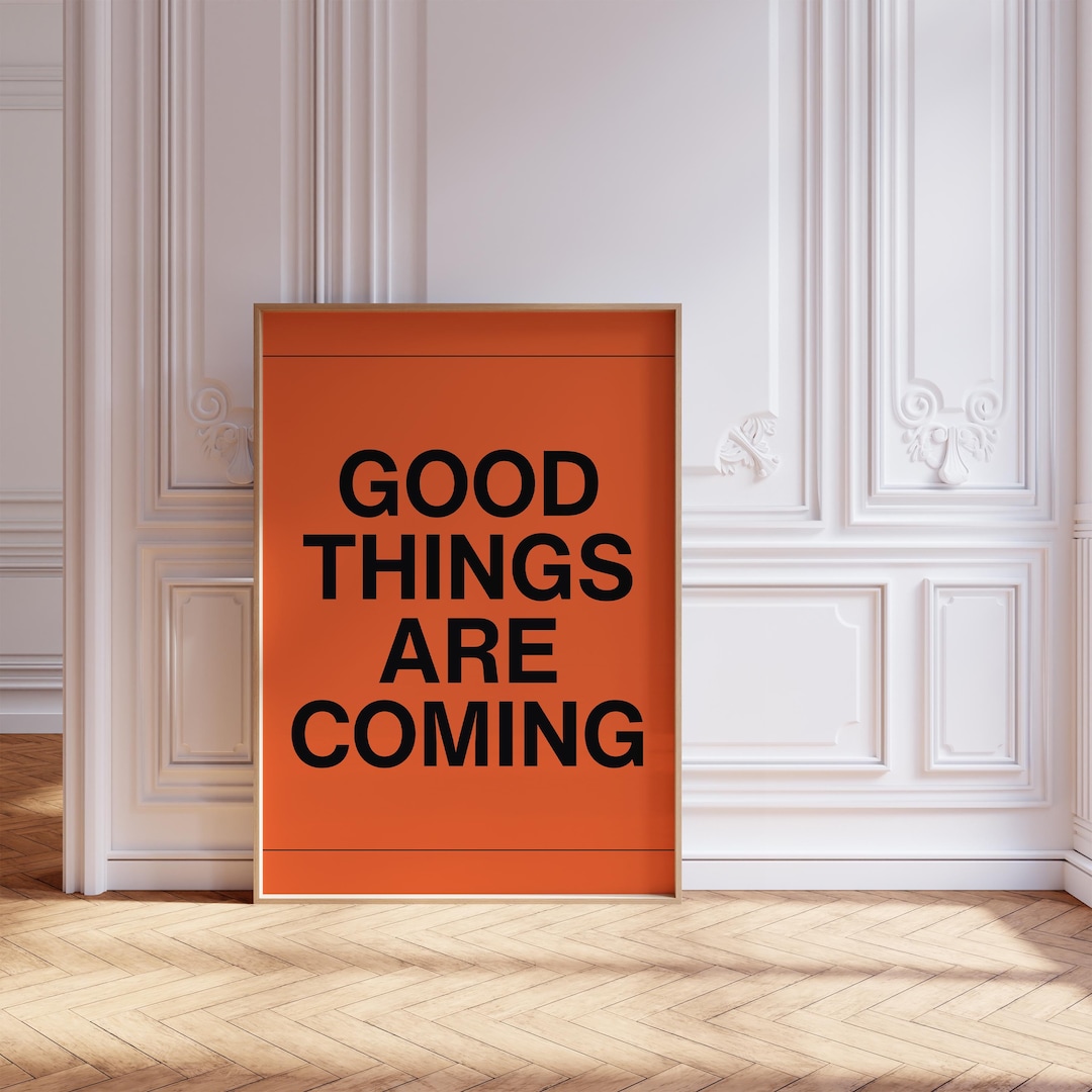Good Things Are Coming Poster Print Positive Wall Art Prints Neutral ...