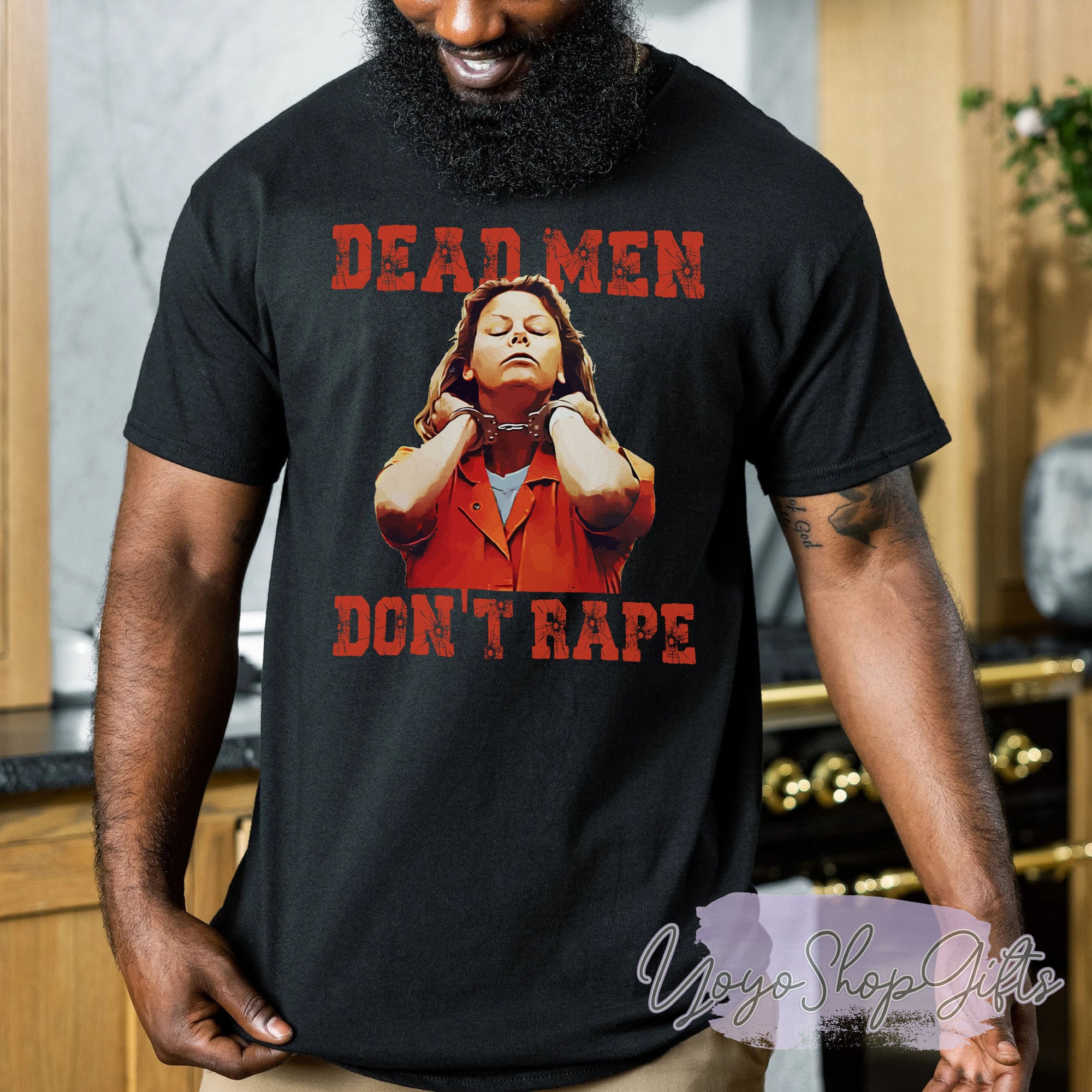 Aileen Wuornos Dead Men Don't Rape Shirt
