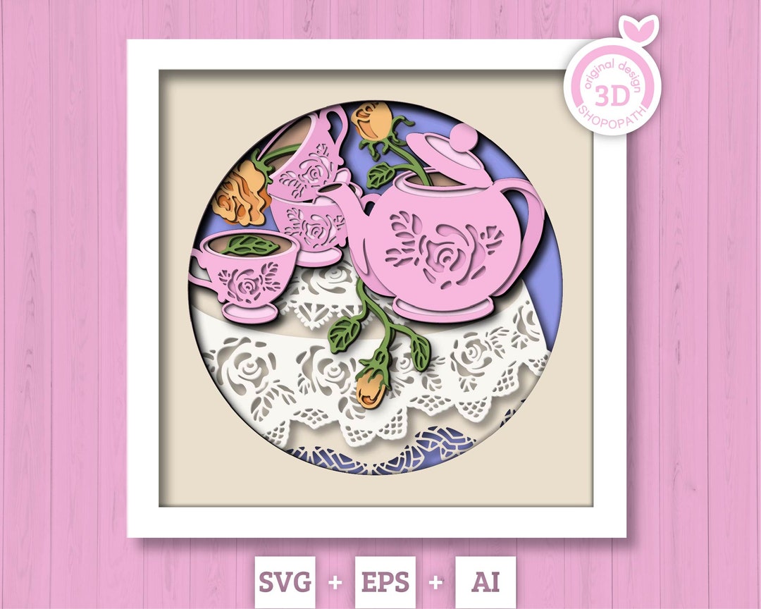 3D Tea Party SVG EPS, Shadow Box, Layered Cardstock Tea Pot With Roses ...