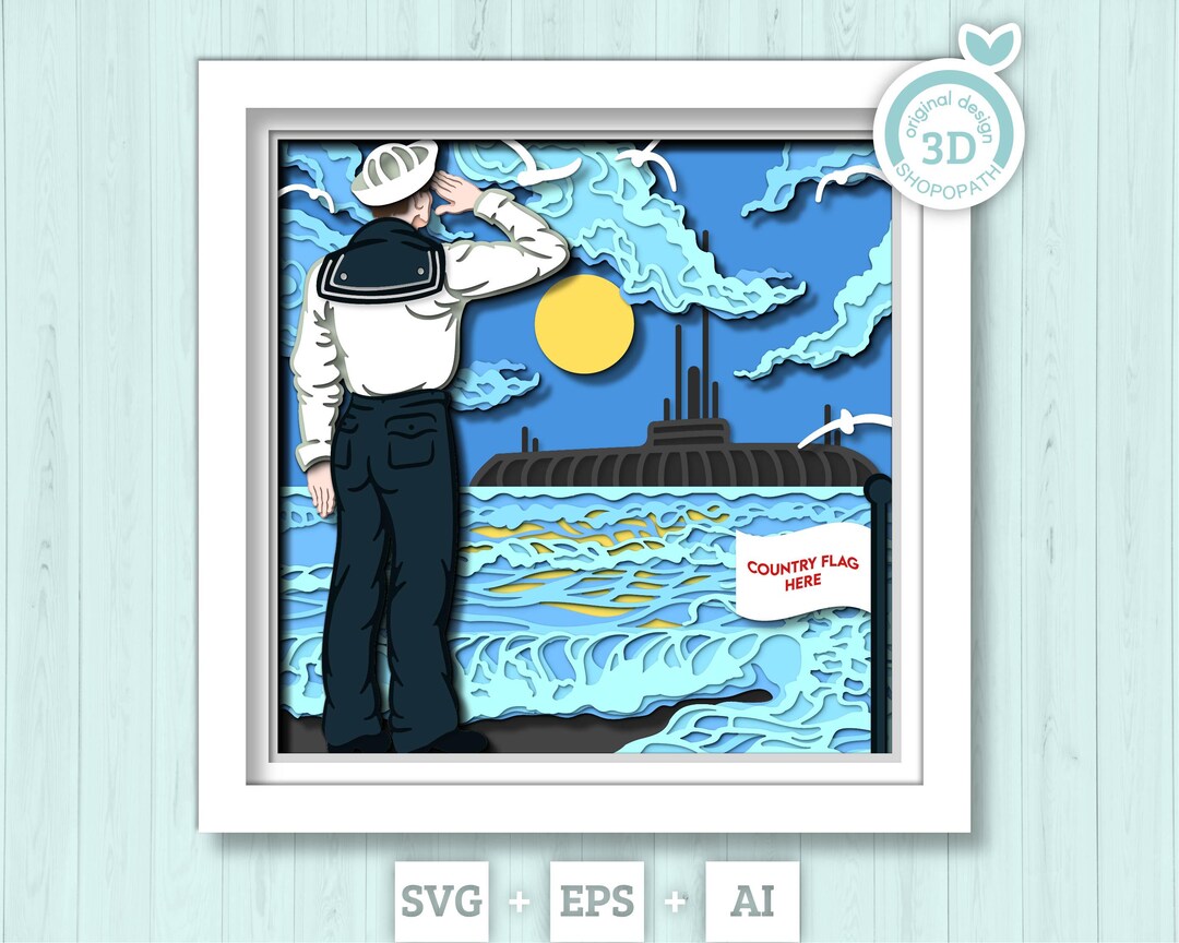 3D SVG Sailor Saluting A Submarine Shadow Box, Sailor 3D Svg, Submarine ...