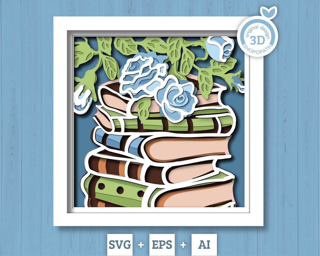 3D Layered Reading SVG PDF EPS, Books Shadow Box, One More Chapter 3D ...