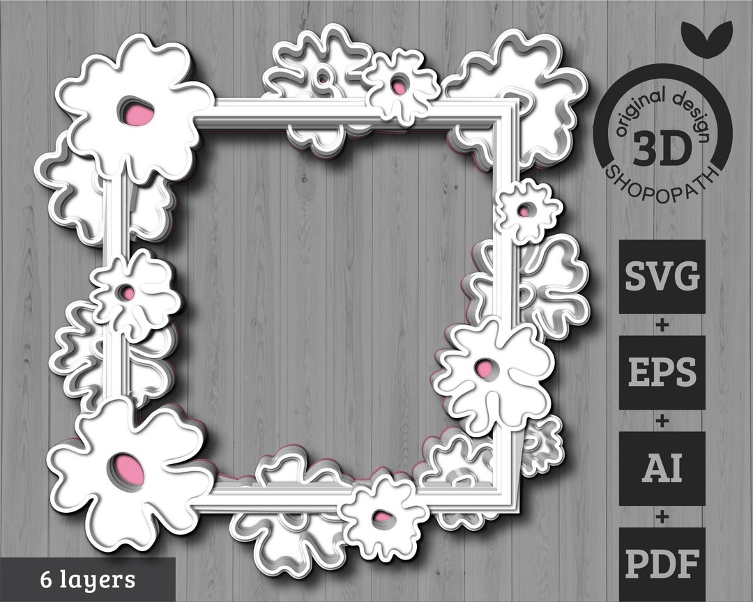 3D Layered Frame SVG PDF EPS, Layered Flowers Svg, Layered Floral Frame ...
