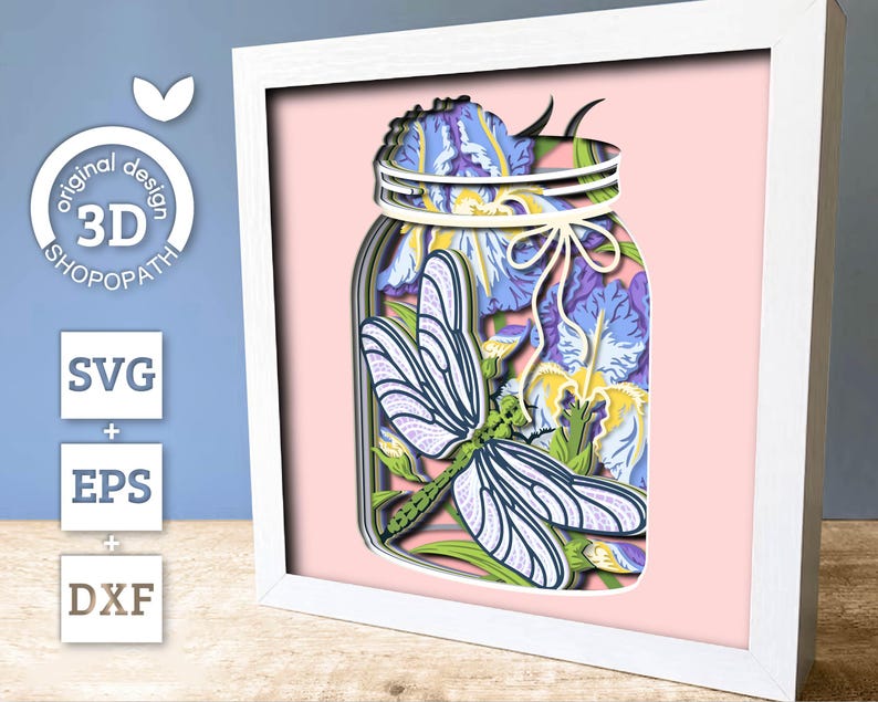 Dragonfly With Iris in Jar - 3D Shadow Box Layered SVG DXF EPS (cutting ...