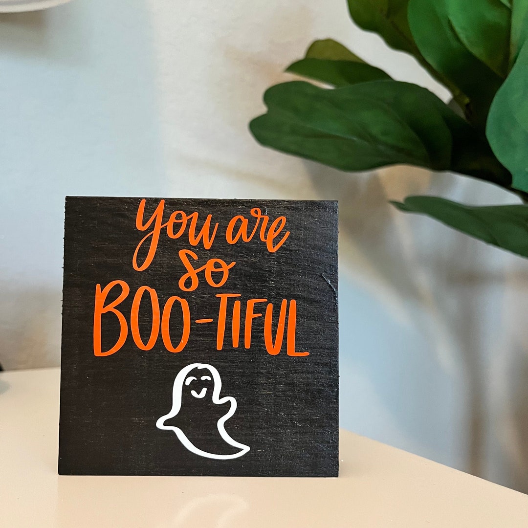 You Are so Boo-tiful Small Wooden Sign (perfect for Tiered Tray) - Etsy