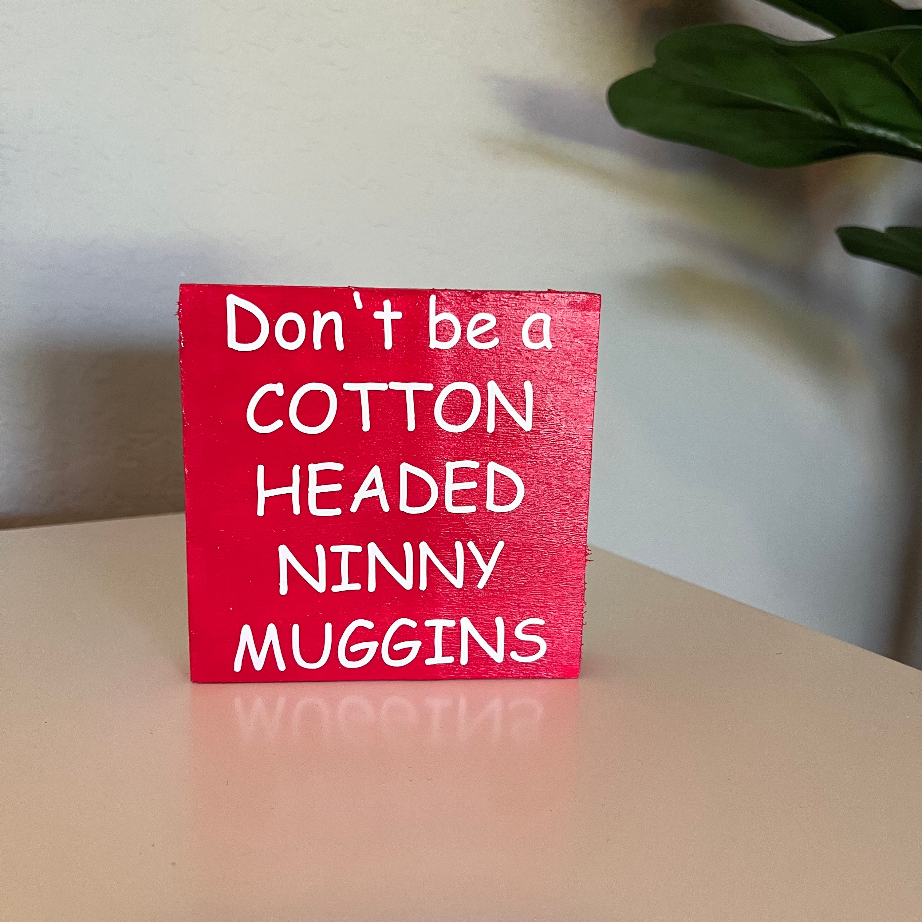 Cotton Headed Ninny Muggins Printable