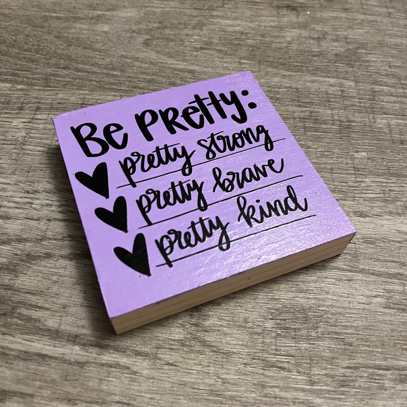 Be Pretty Small Wooden Sign (perfect for Tiered Tray) - Etsy