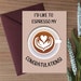Coffee Congratulations Card Espresso Pun Gift for Teacher Card for ...