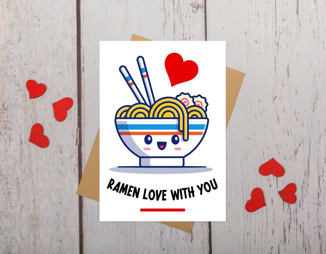 Ramen Love Printable Card | Cute Valentine Card, Ramen Lovers, Foodie ...