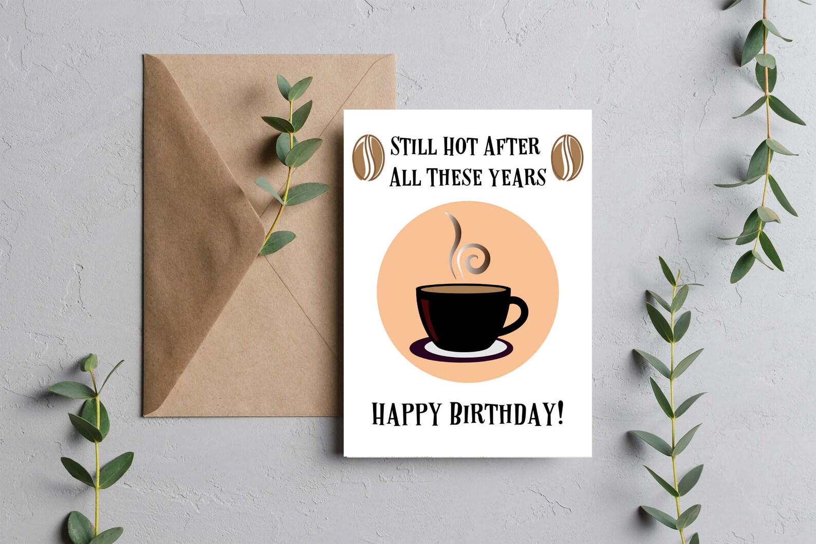 Funny Coffee Birthday Card /still Hot After All These Years / Barista ...