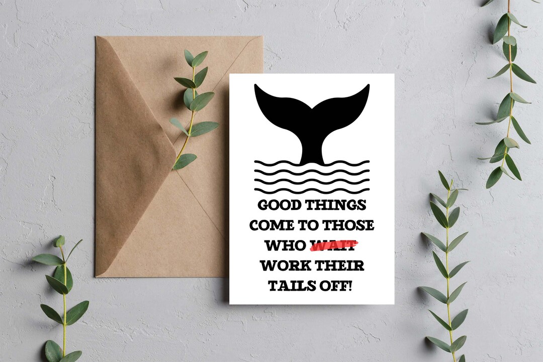 Congratulations Card Whale Card Good Things Come to Those Who Work Card ...