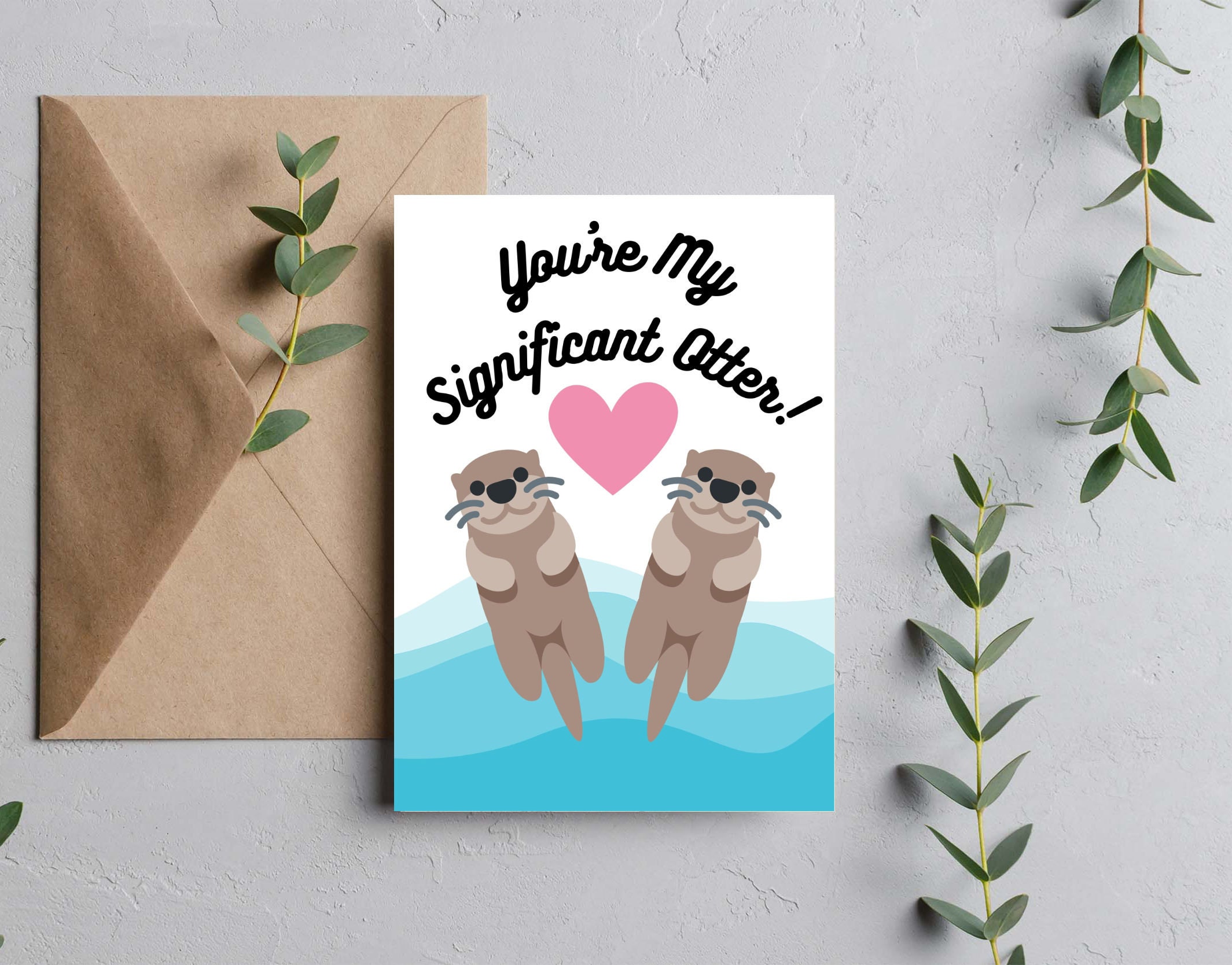 Printable Romantic Otter Card You're My Significant Otter Cute Romantic ...