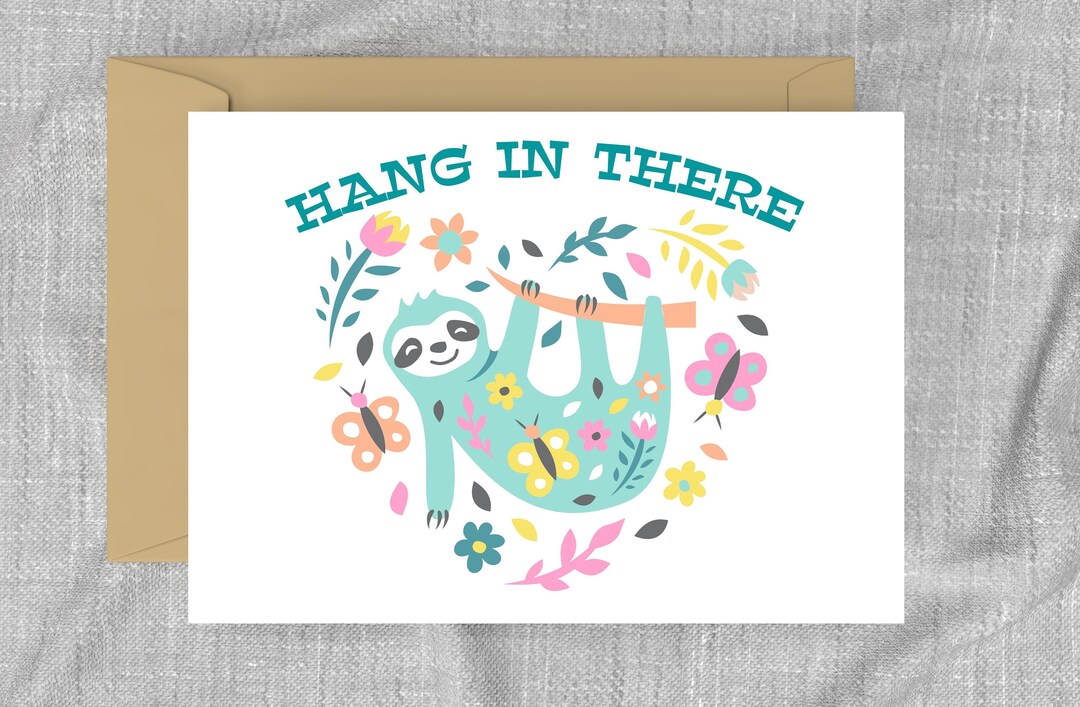Funny Sloth Card, Hang in There Card, Hang in There, Friend Card, Get ...