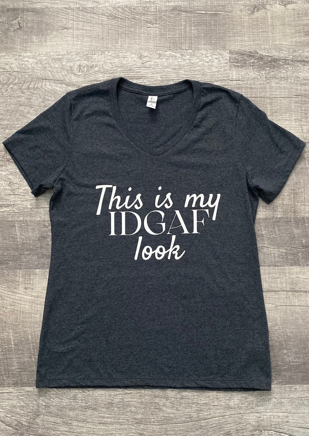 This is My IDGAF Look Charcoal Gray Eco-friendly V-neck T-shirt - Etsy