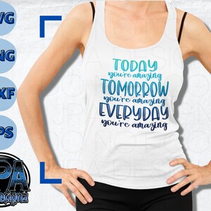 SVG Today Svg You're Amazing Svg Tomorrow Svg Everyday | Etsy