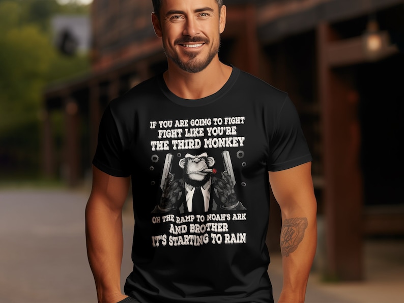 Fight Like A Third Monkey T-shirt, Funny Inspirational Quote, on the ...