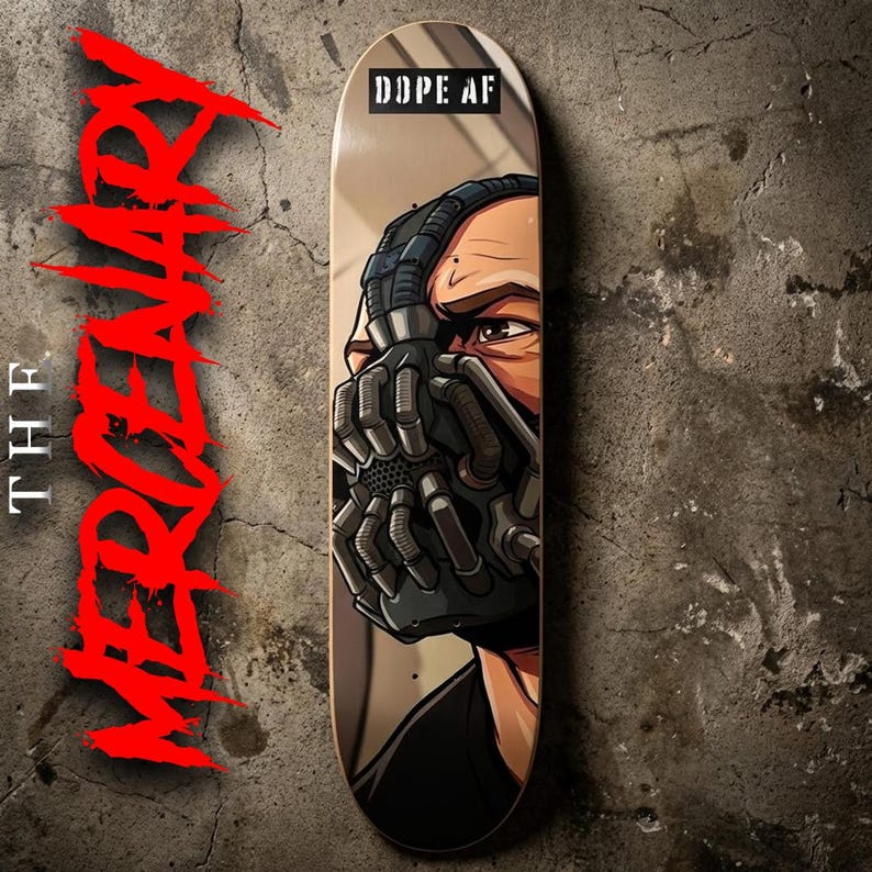 Dope AF Skateboards - the Mercenary Deck, Batman, Bane, the Dark Knight ...