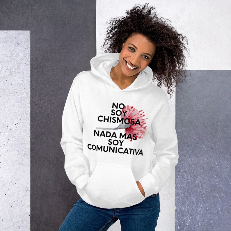 No Soy Chismosa Nada Mas Soy Comunicativa Unisex Hoodie - Etsy No Soy Chismosa Nada Mas Soy Comunicativa Unisex Hoodie - Etsy