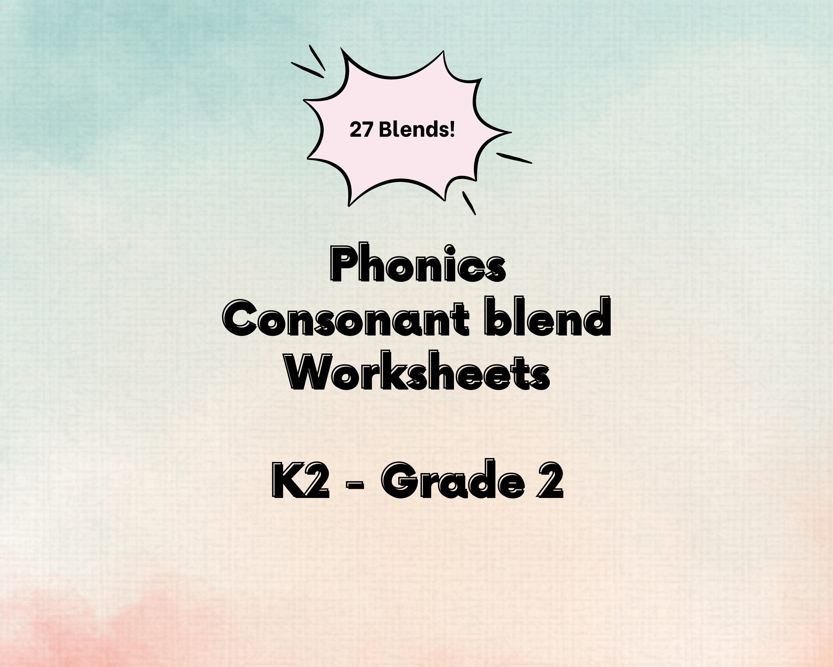 Phonics 27 Consonant Blends Worksheets K2 Grade 2, Teacher Aid ...