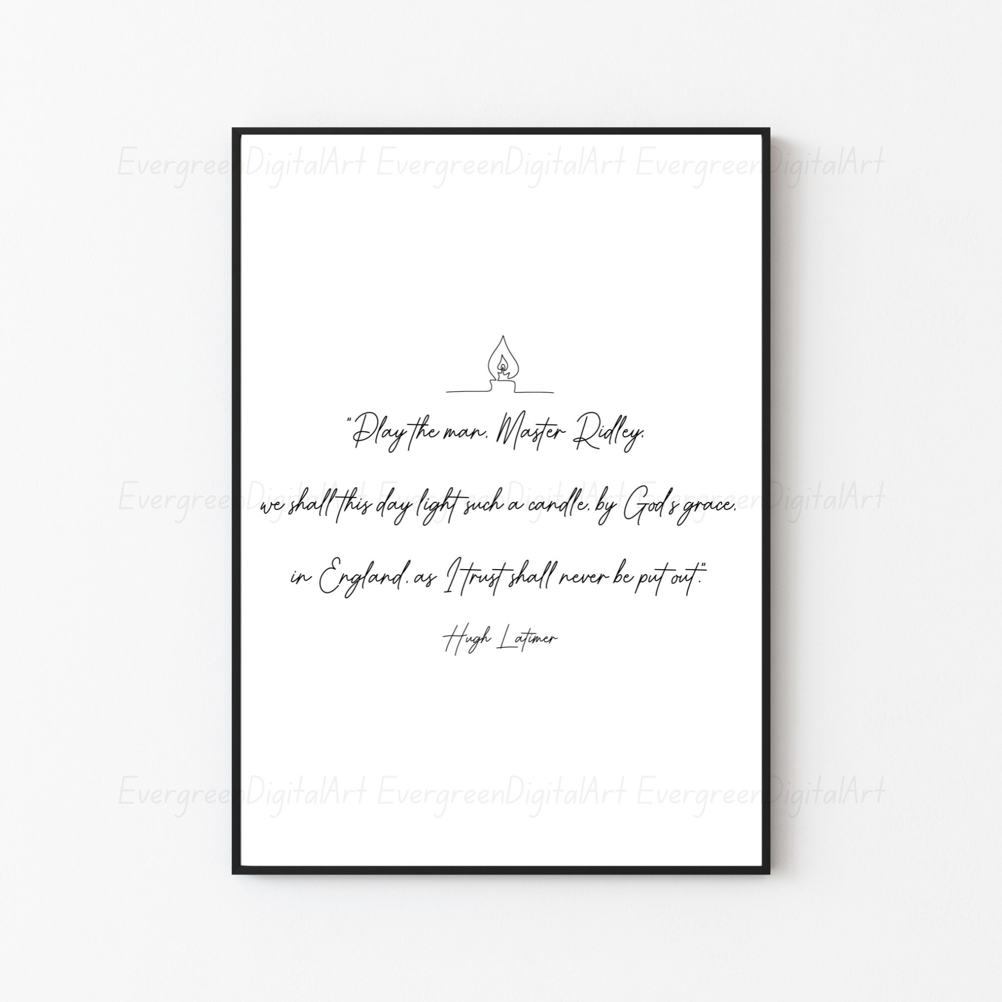 Hugh Latimer Quote | "play the Man, Master Ridley; We Shall This Day ...
