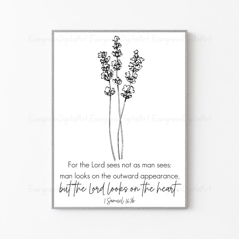 1 Samuel 16:7b | for the Lord Sees Not as Man Sees- Man Looks on the ...