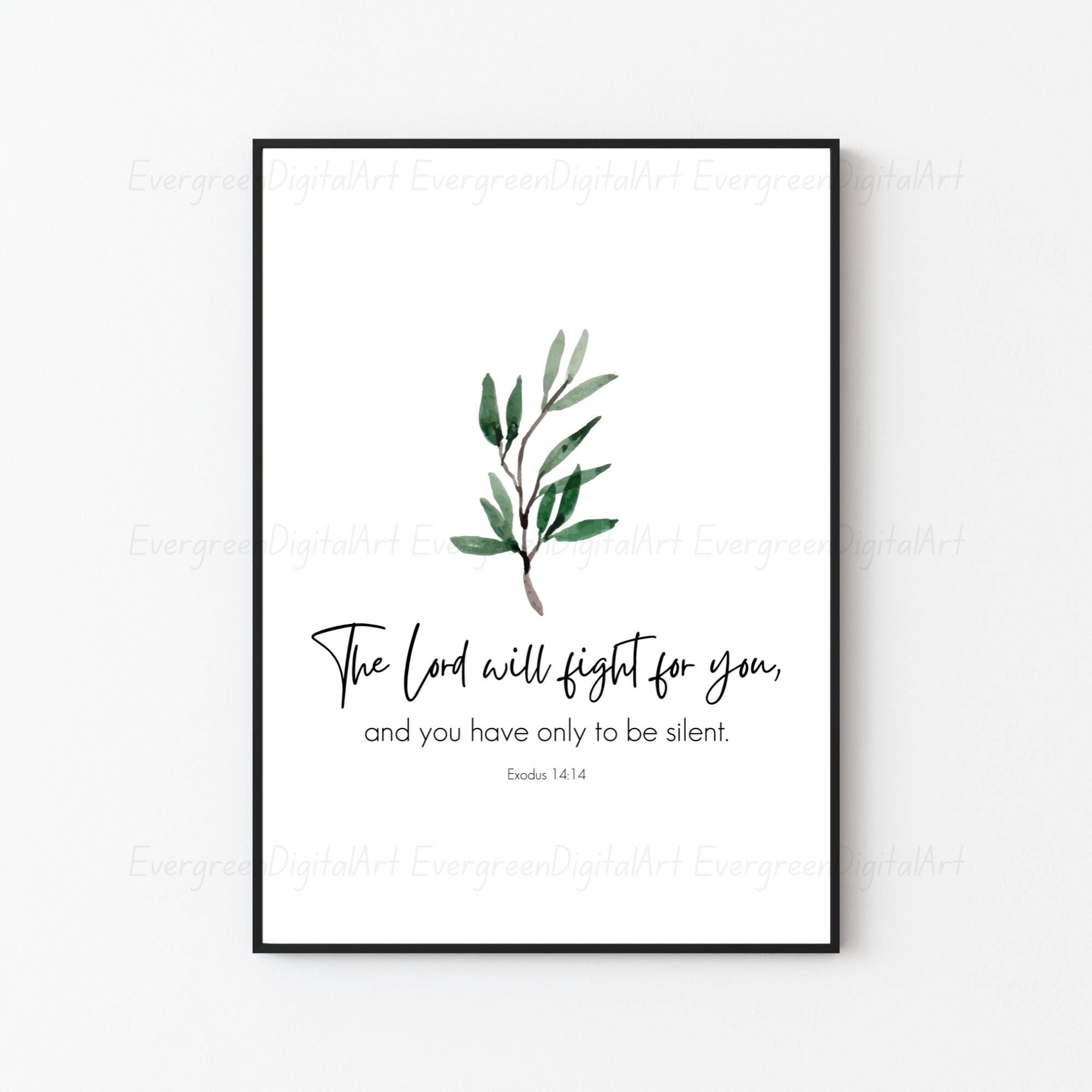 Exodus 14:14 the Lord Will Fight for You, and You Have Only to Be ...