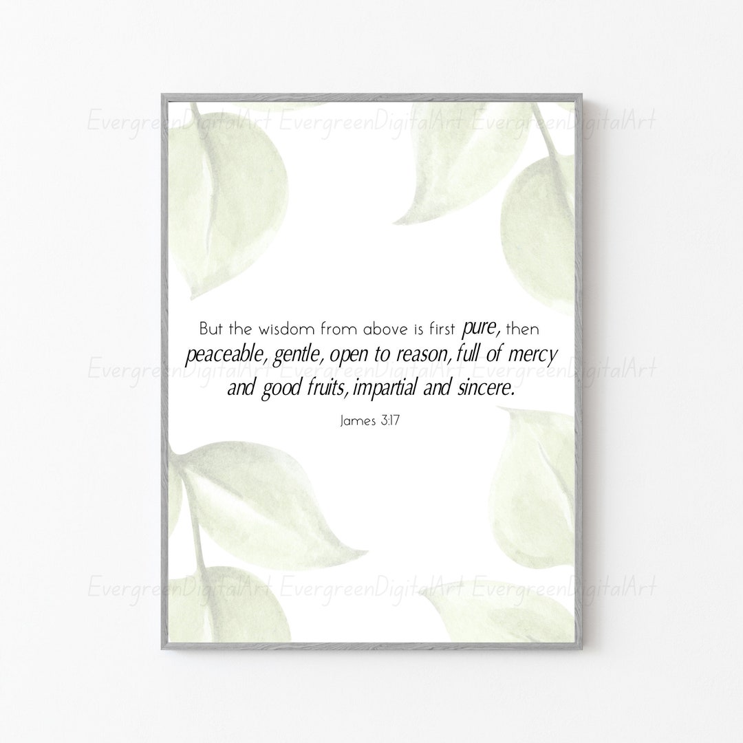 James 3:17 ...wisdom From Above is First Pure, Then Peaceable, Gentle ...