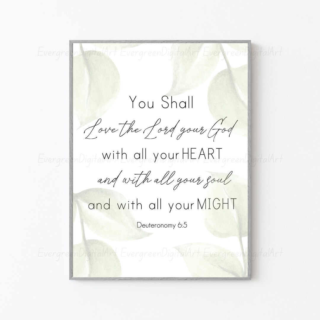 Deuteronomy 6:5 | You Shall Love the Lord Your God With All Your Heart ...