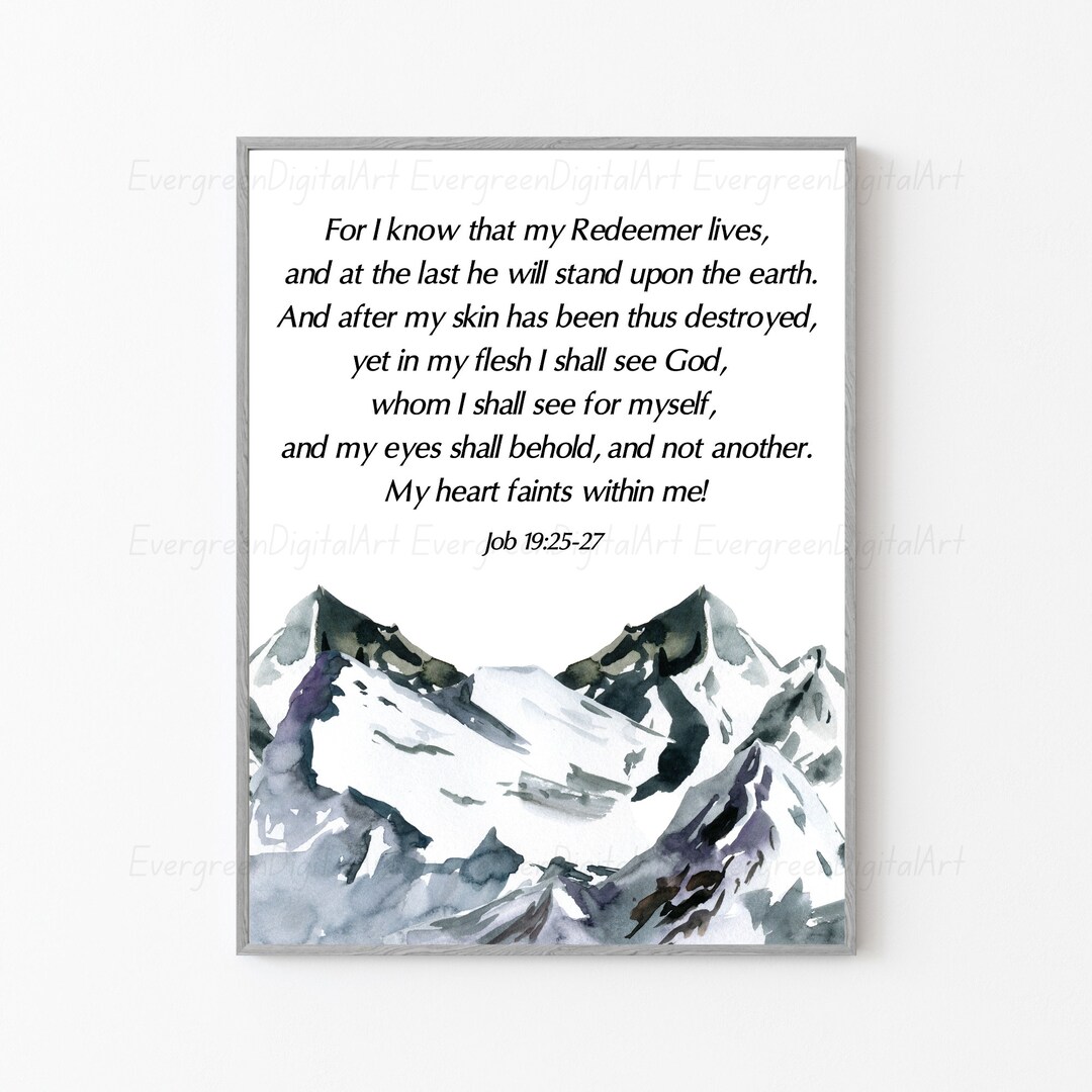 Job 19:25-27 | for I Know That My Redeemer Lives, and at the Last He ...