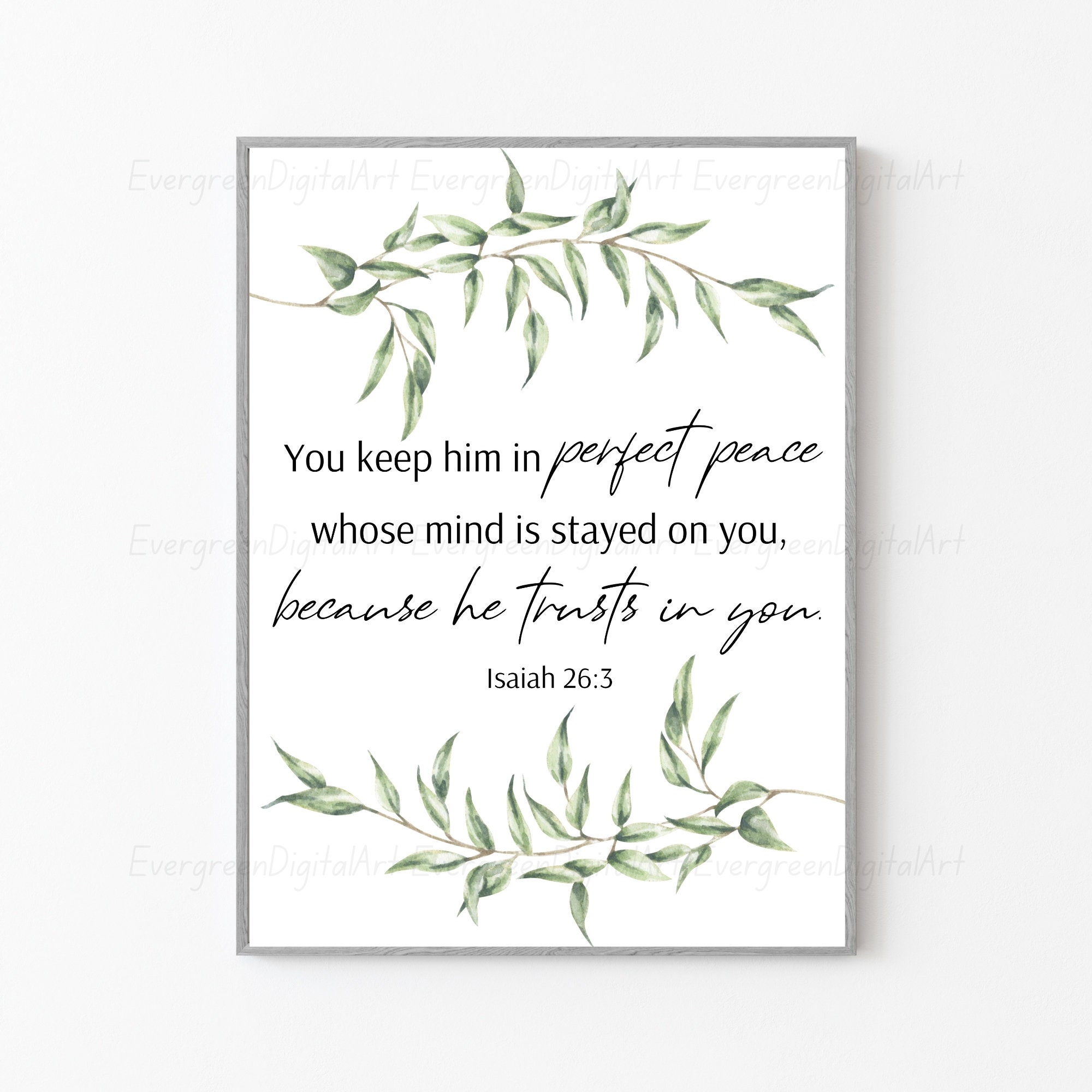 Isaiah 26:3 You Keep Him in Perfect Peace Whose Mind is Stayed on You ...