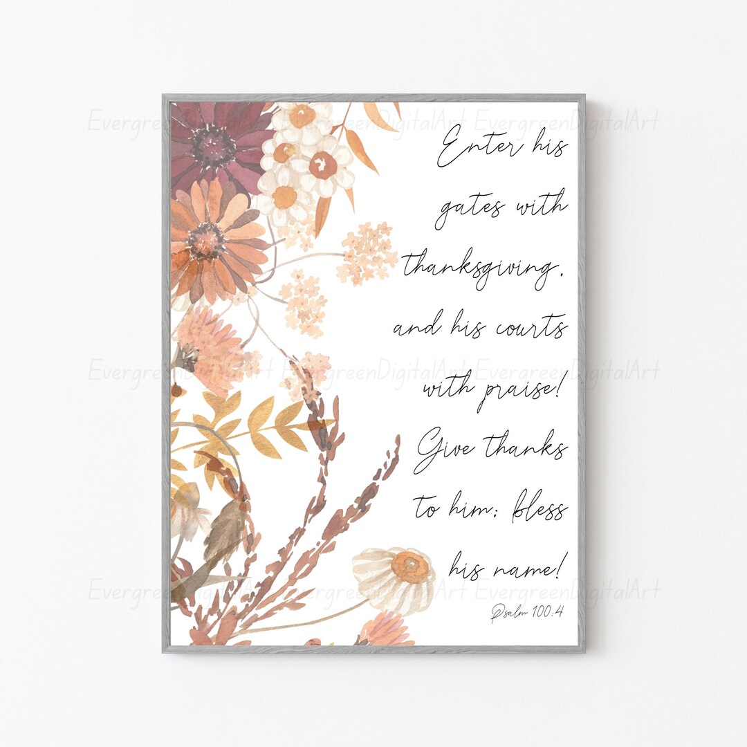 Psalm 100:4 L Enter His Gates With Thanksgiving, and His Courts With ...
