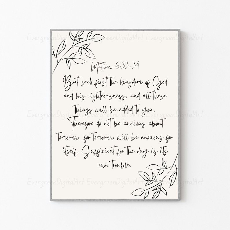 Matthew 6:33-34 | but Seek First the Kingdom of God and His ...