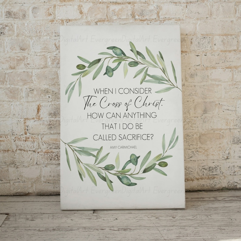 Amy Carmichael Quote | When I Consider the Cross of Christ, How Can ...