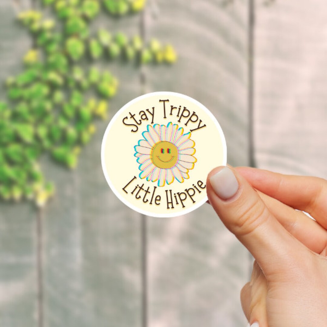 Stay Trippy Little Hippie Sticker for Phone, Stickers for Phone Case ...