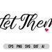 Let Them Svg, Png, Let Them Dxf, Cricut, Sublimation, Silhouette, Easy ...