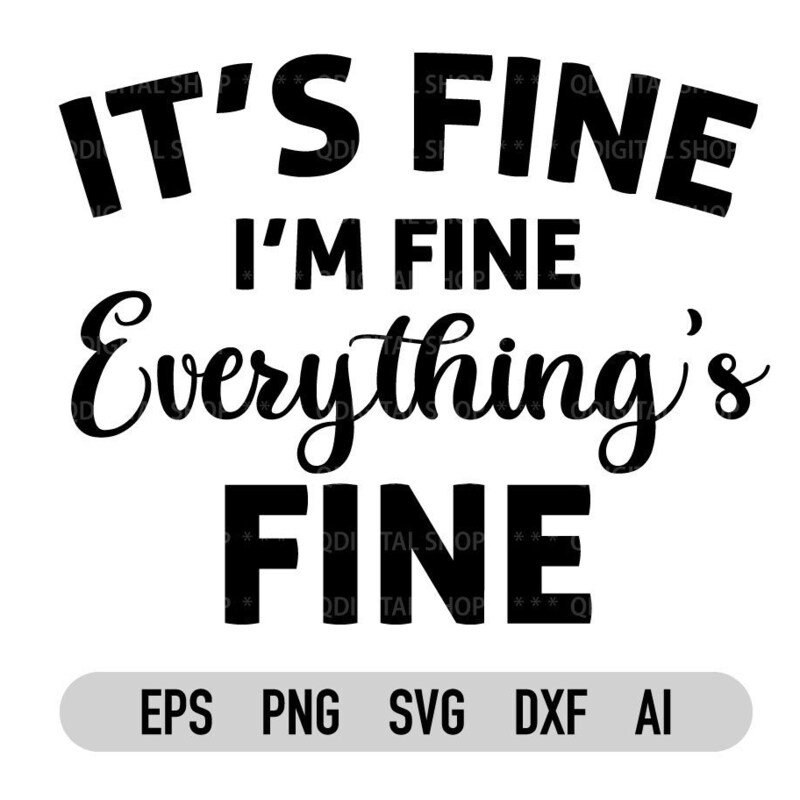 Its Fine Im Fine Everything is Fine - Etsy