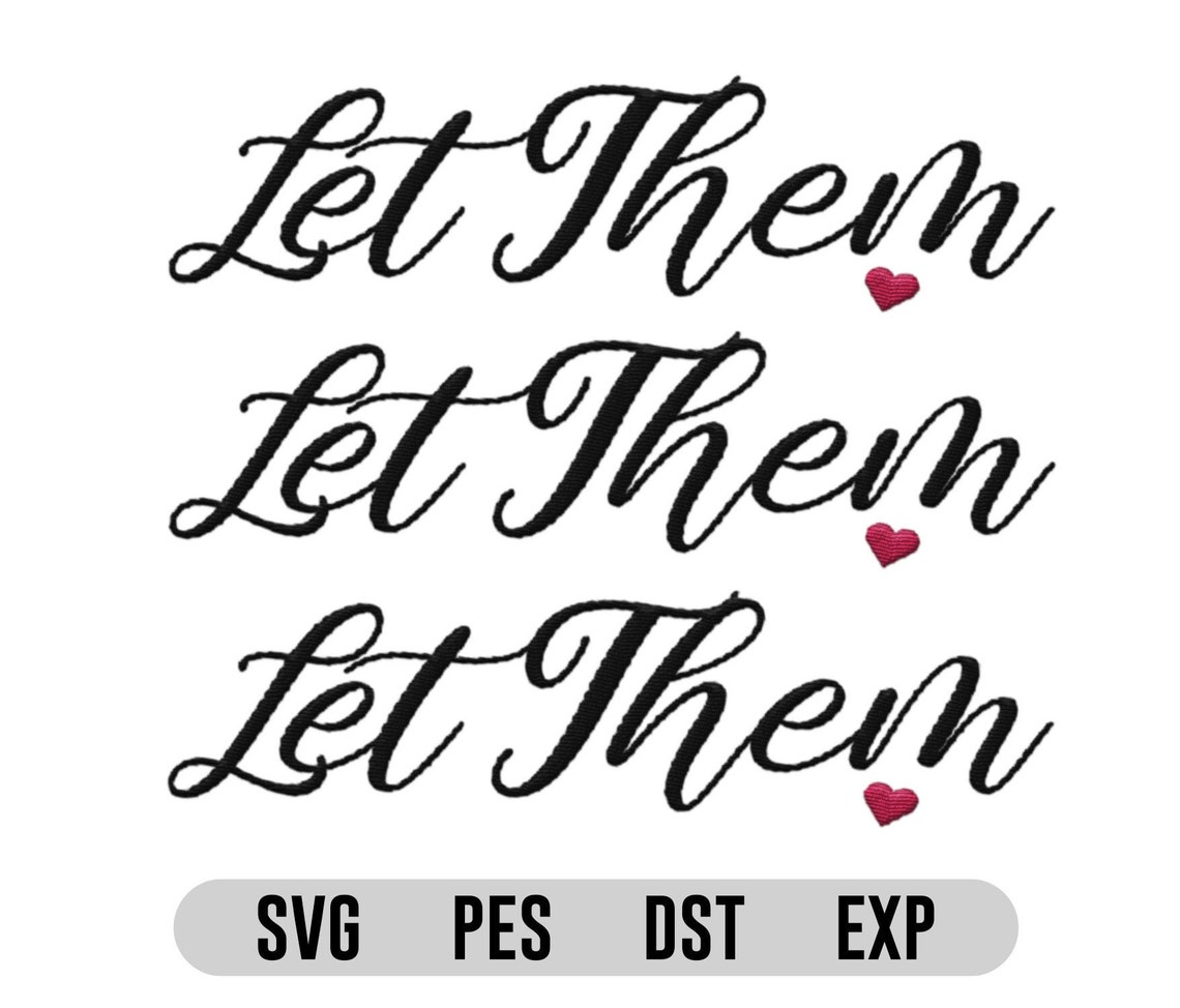 Let Them Embroidery Design EPS Dst Exp Svg Different - Etsy