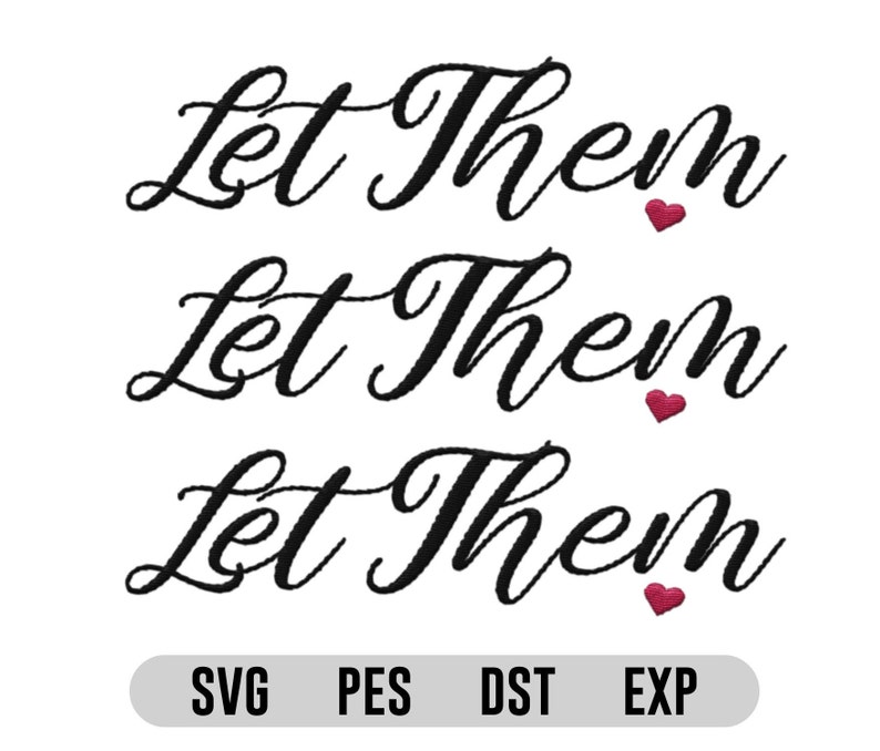Let Them Embroidery Design EPS Dst Exp Svg Different - Etsy